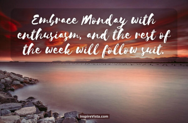 50 Monday Motivational Quotes to Kickstart Success - Inspire Vista