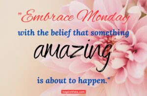 50 Monday Motivational Quotes to Kickstart Success - Inspire Vista
