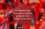 50 Monday Motivational Quotes to Kickstart Success - Inspire Vista